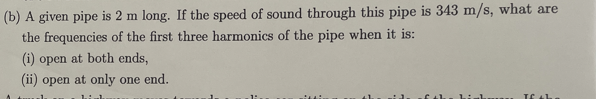 Solved (b) ﻿A given pipe is 2m ﻿long. If the speed of sound | Chegg.com
