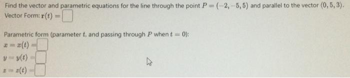 Solved Find the vector and parametric equations for the line | Chegg.com