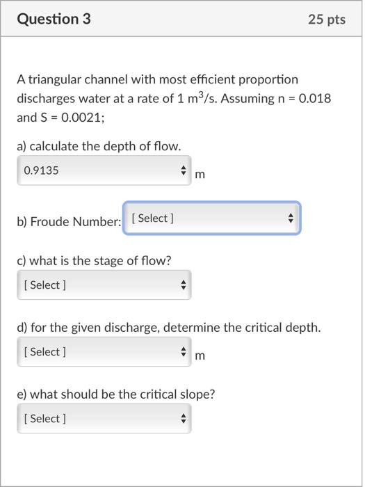 Solved Question 3 25 pts A triangular channel with most | Chegg.com