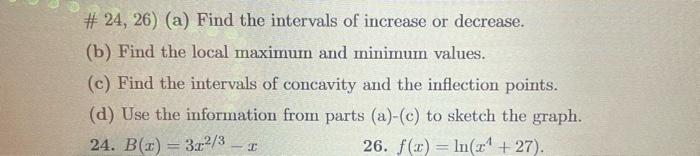 Solved #24,26 ) (a) Find the intervals of increase or | Chegg.com