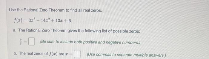 Solved Use the Rational Zero Theorem to find all real zeros. | Chegg.com