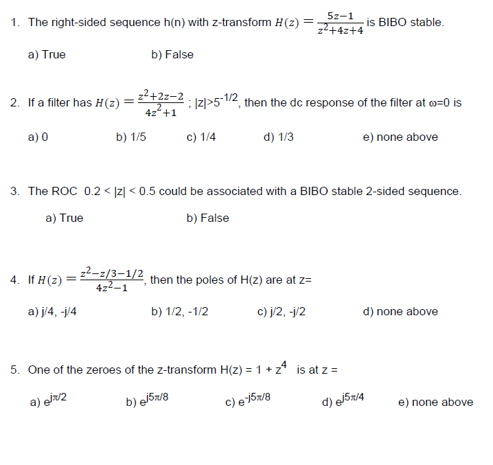 Solved The right-sided sequence h(n) ﻿with z-transform | Chegg.com