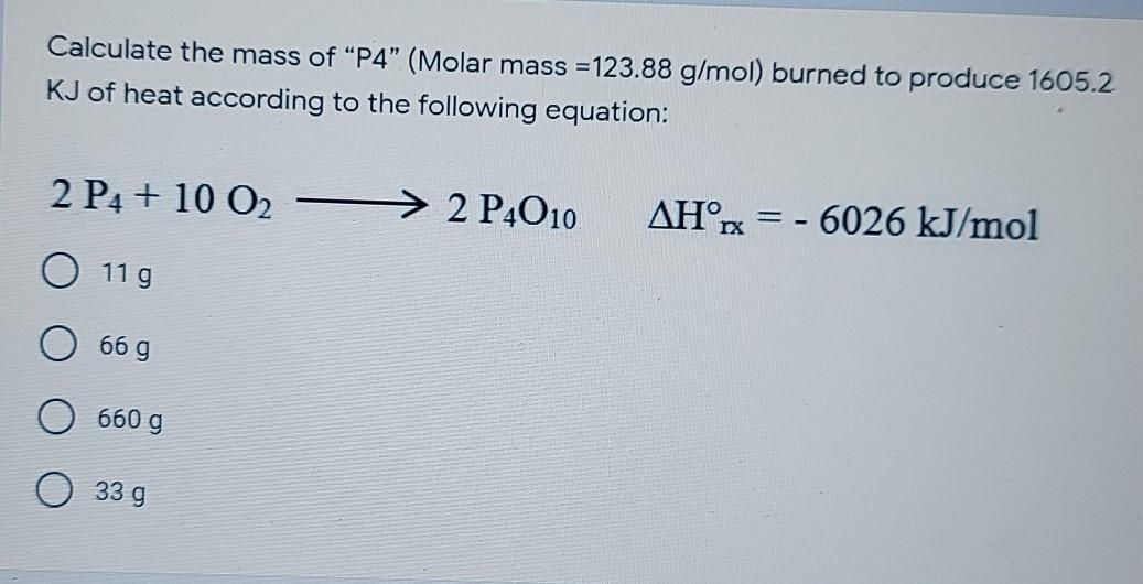 Solved Calculate the mass of “P4" (Molar mass = 123.88 | Chegg.com