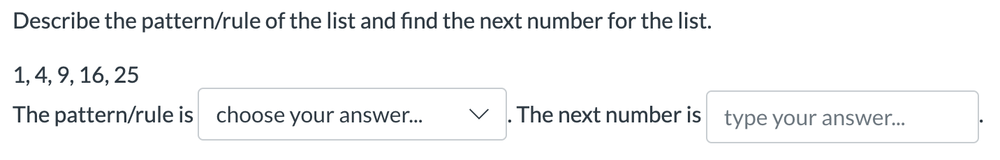 Solved Describe the pattern/rule of the list and find the | Chegg.com