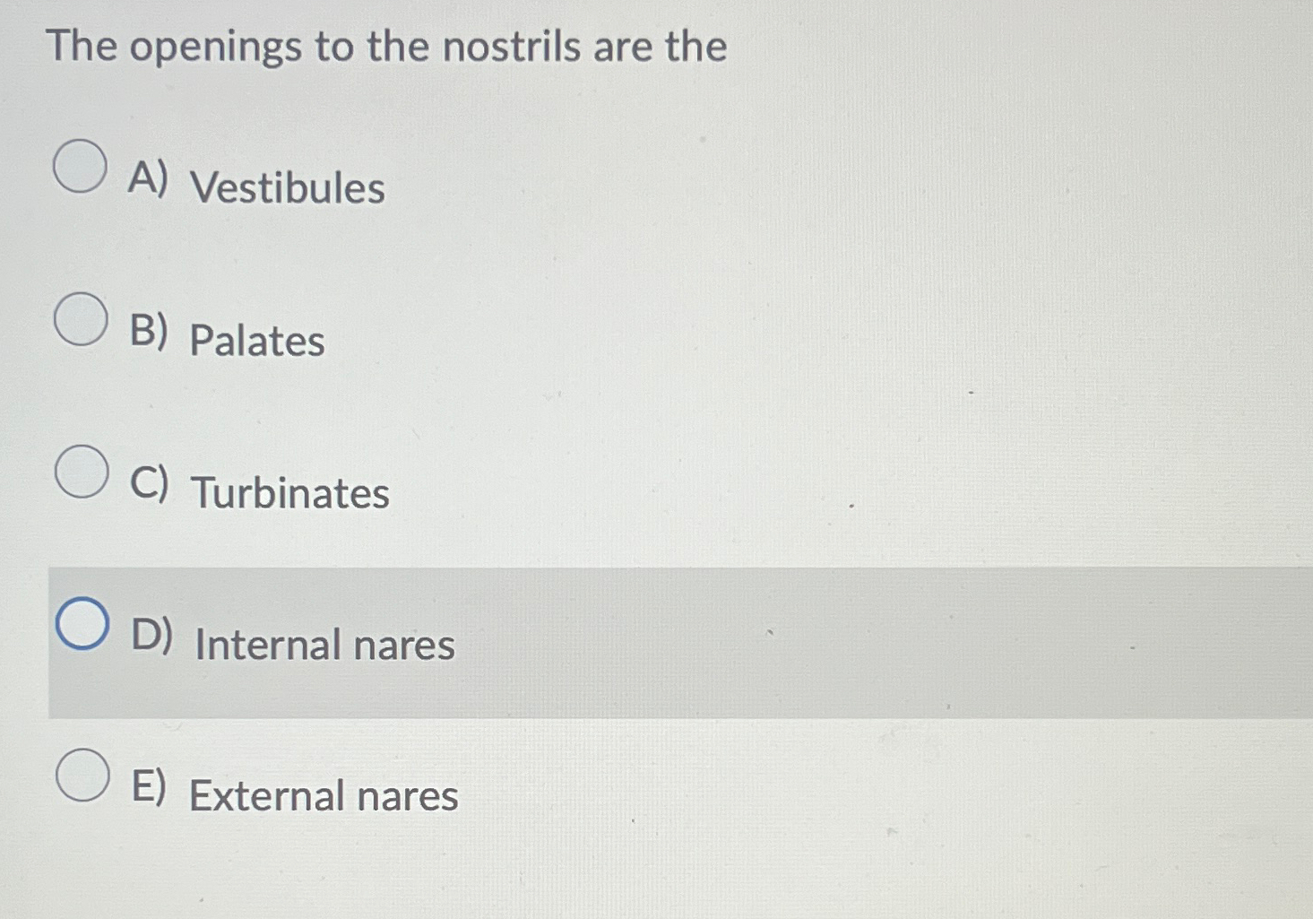 Solved The openings to the nostrils are theA) ﻿VestibulesB) | Chegg.com