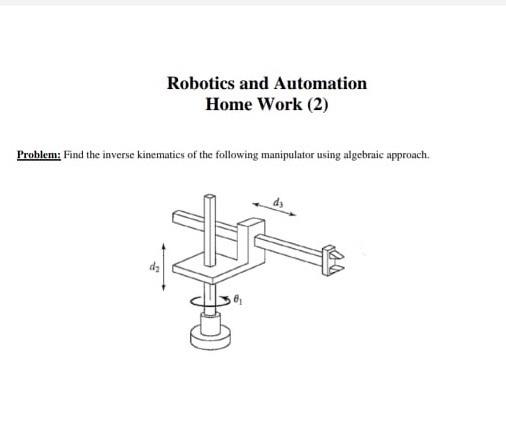 Solved Robotics and Automation Home Work (2) Problem: Find | Chegg.com