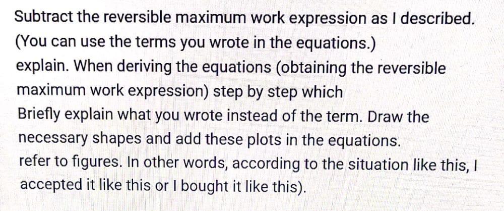 Solved Subtract the reversible maximum work expression as I | Chegg.com