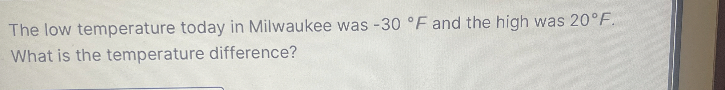 Solved The low temperature today in Milwaukee was -30°F ﻿and | Chegg.com