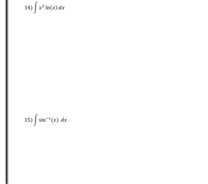 Solved ∫x3ln(x)dx ∫sin−1(x)dx∫x3cos(2x)dx ∫x2e3xdx | Chegg.com