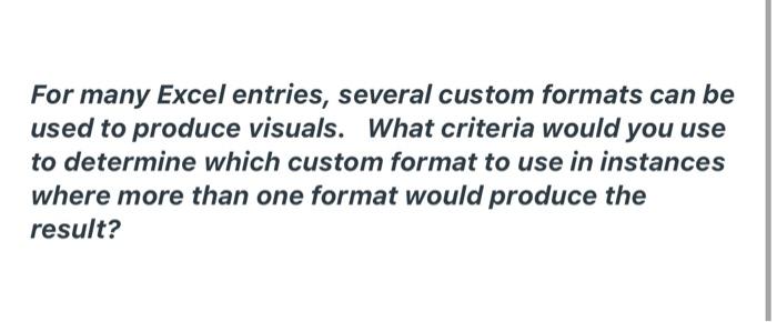 Solved For many Excel entries, several custom formats can be | Chegg.com