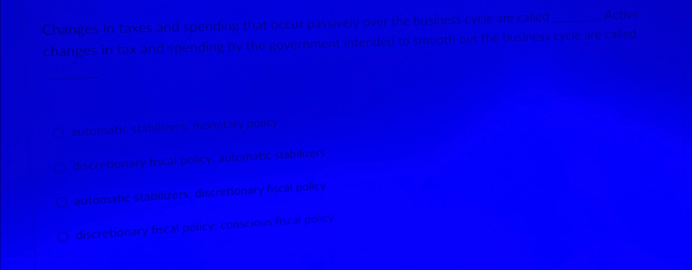 Solved Changes in taxes and spending that occur passively | Chegg.com
