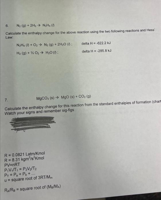 Solved 6. N2( g)+2H2→N2H4(l) Calculate the enthalpy change | Chegg.com