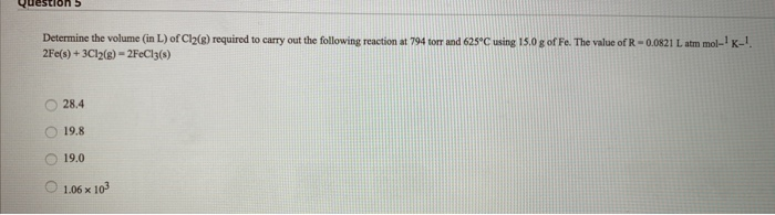 Solved Questions Determine the volume (in L) of Cl2() | Chegg.com