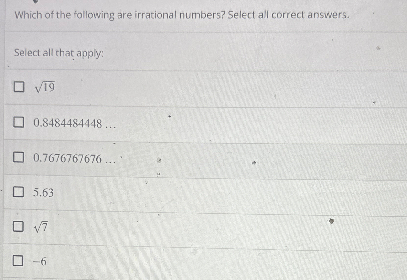 Solved Which of the following are irrational numbers? Select | Chegg.com