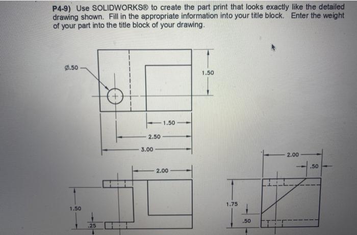 Solved P4-9) Use SOLIDWORKS® to create the part print that | Chegg.com