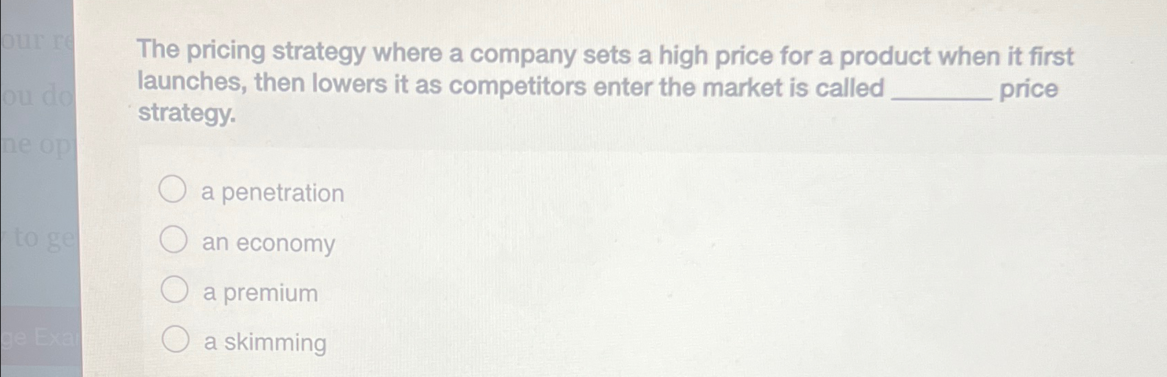 Solved The pricing strategy where a company sets a high | Chegg.com