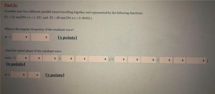 Solved Parta: Two parallel waves travelling together are | Chegg.com