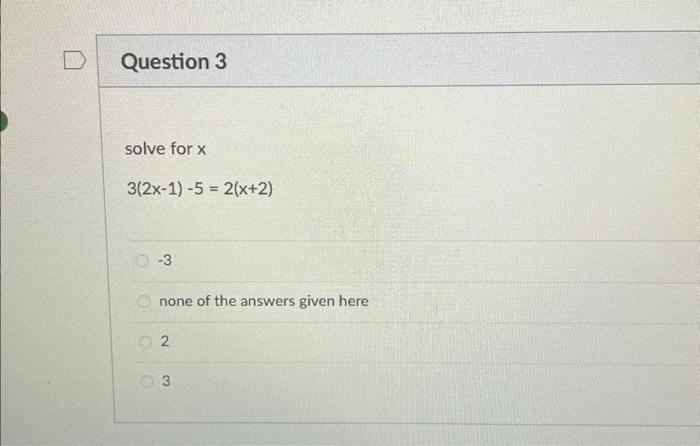 Solved 3(2x−1)−5=2(x+2) −3 none of the answers given here | Chegg.com