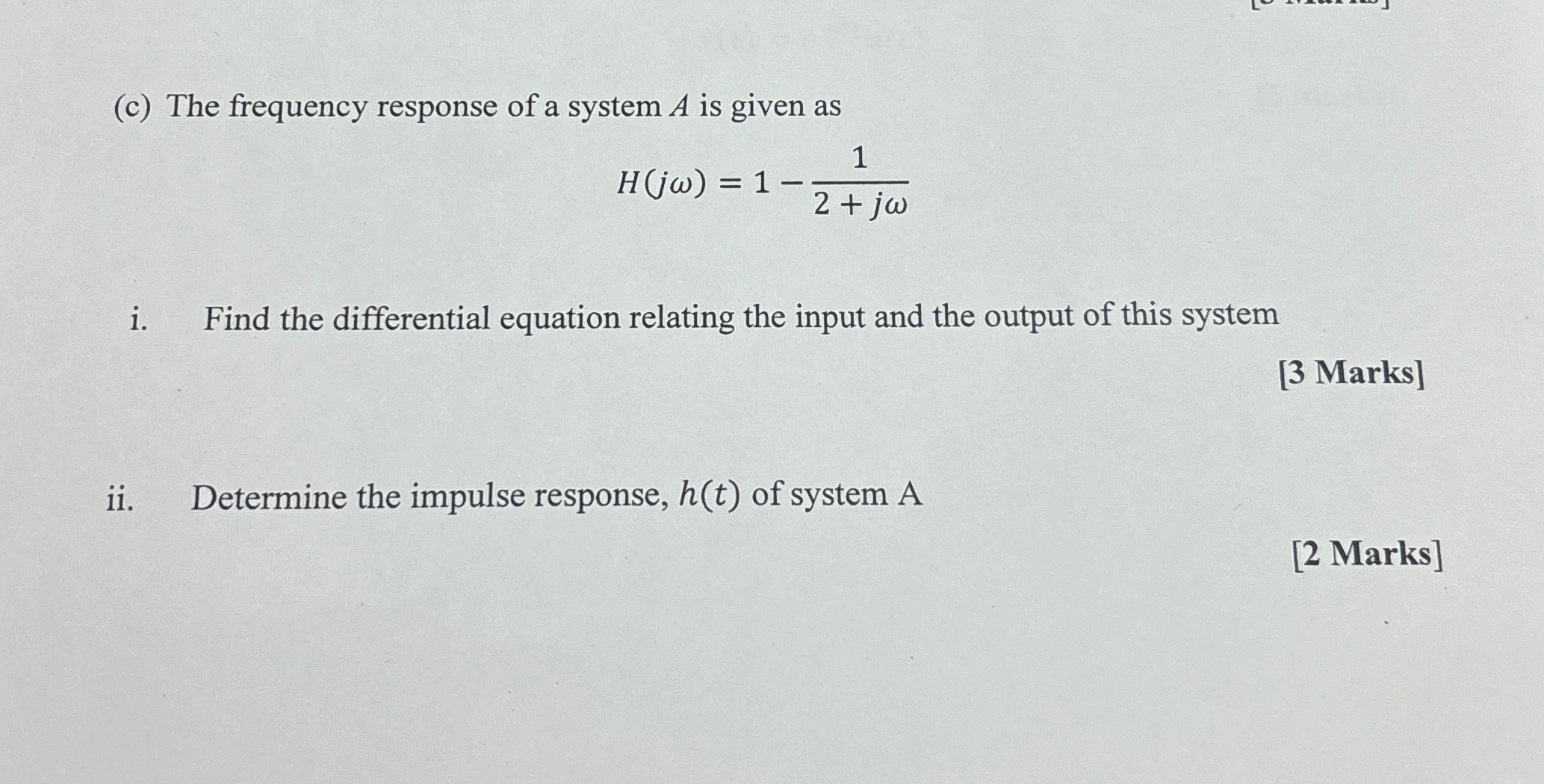 Solved (c) ﻿The frequency response of a system A ﻿is given | Chegg.com