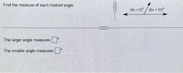 Solved Find the measure of each marked angle. The larger | Chegg.com