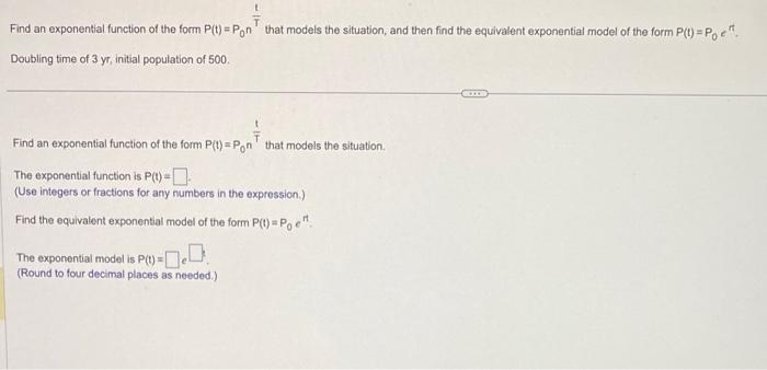 Solved Find an exponential function of the form P(t)=P0nT1 | Chegg.com
