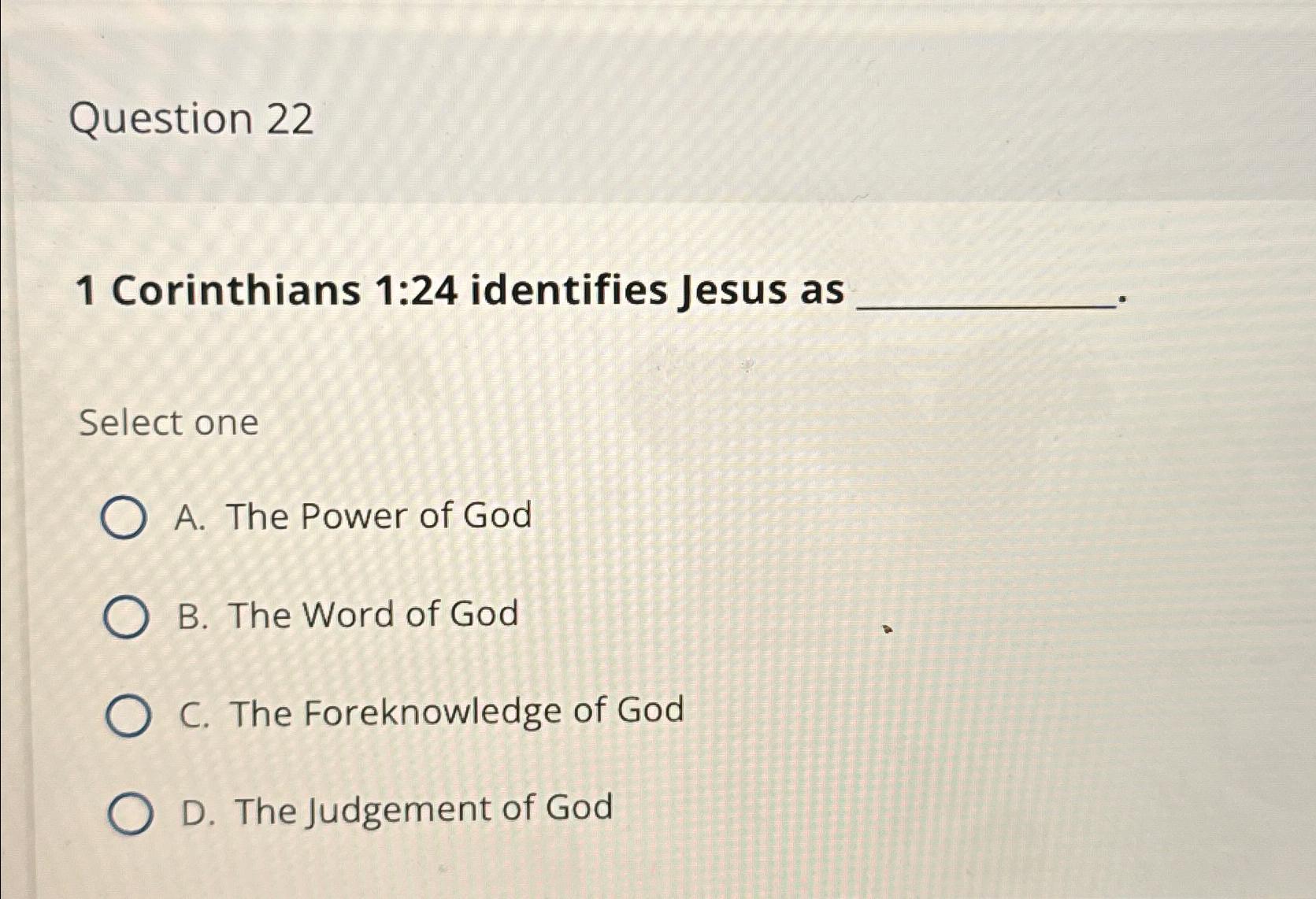 Solved Question 221 ﻿Corinthians 1:24 ﻿identifies Jesus | Chegg.com