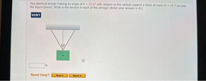 Solved Two identical strings making an angle of θ=27.36 with | Chegg.com