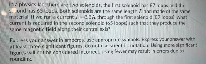 Solved In a physics lab, there are two solenoids, the first | Chegg.com