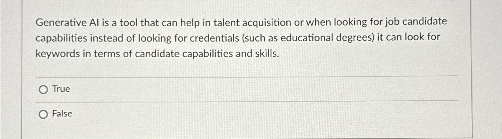 Solved Generative Al is a tool that can help in talent | Chegg.com