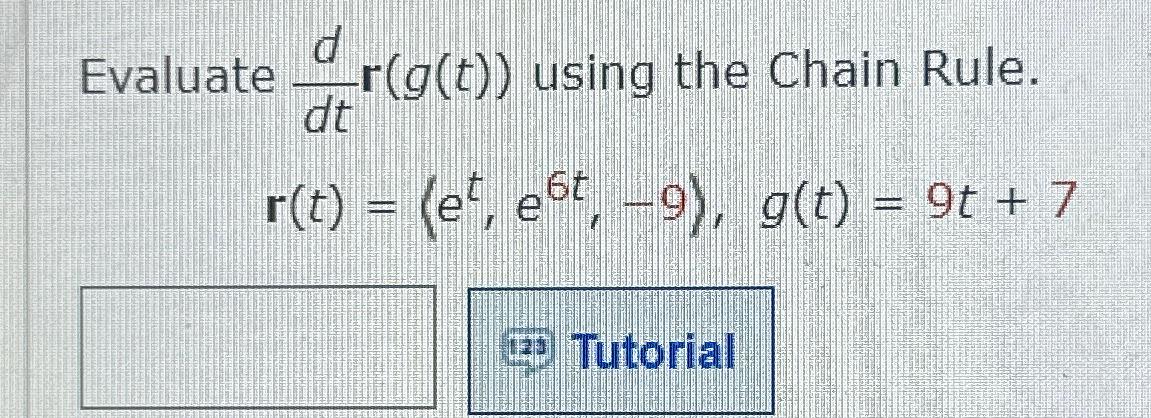 Solved Evaluate ddtr(g(t)) ﻿using the Chain | Chegg.com