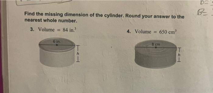 Solved Find the missing dimension of the cylinder. Round | Chegg.com