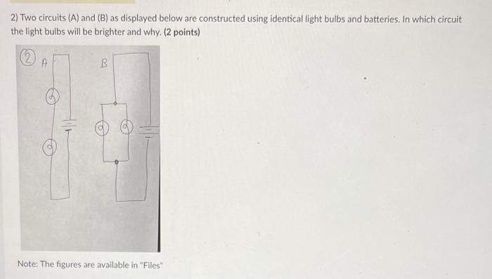 Solved 2) Two circuits (A) and (B) as displayed below are | Chegg.com