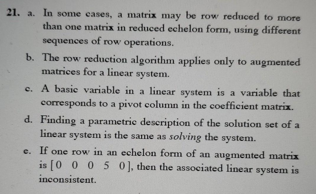 Solved 21 A In Some Cases A Matrix May Be Row Reduced To Chegg