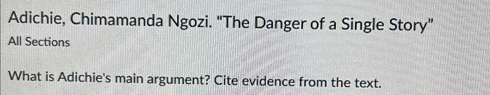Solved Adichie, Chimamanda Ngozi. "The Danger of a Single | Chegg.com