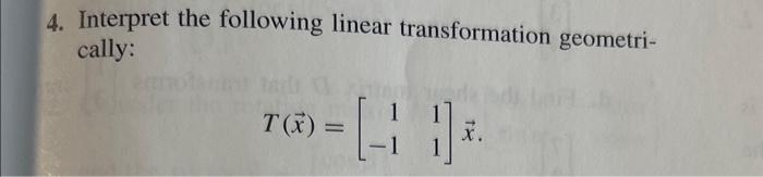 Solved 4. Interpret the following linear transformation | Chegg.com