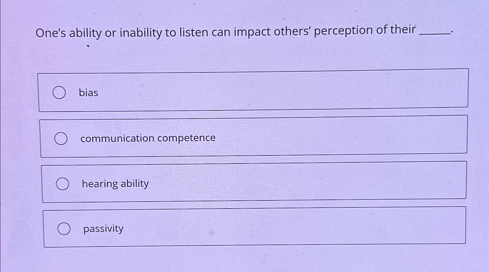 Solved One's ability or inability to listen can impact | Chegg.com