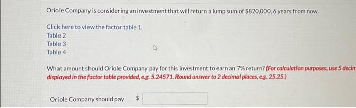 Solved Oriole Company is considering an investment that will | Chegg.com