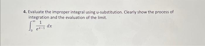 Solved 4. Evaluate the improper integral using | Chegg.com