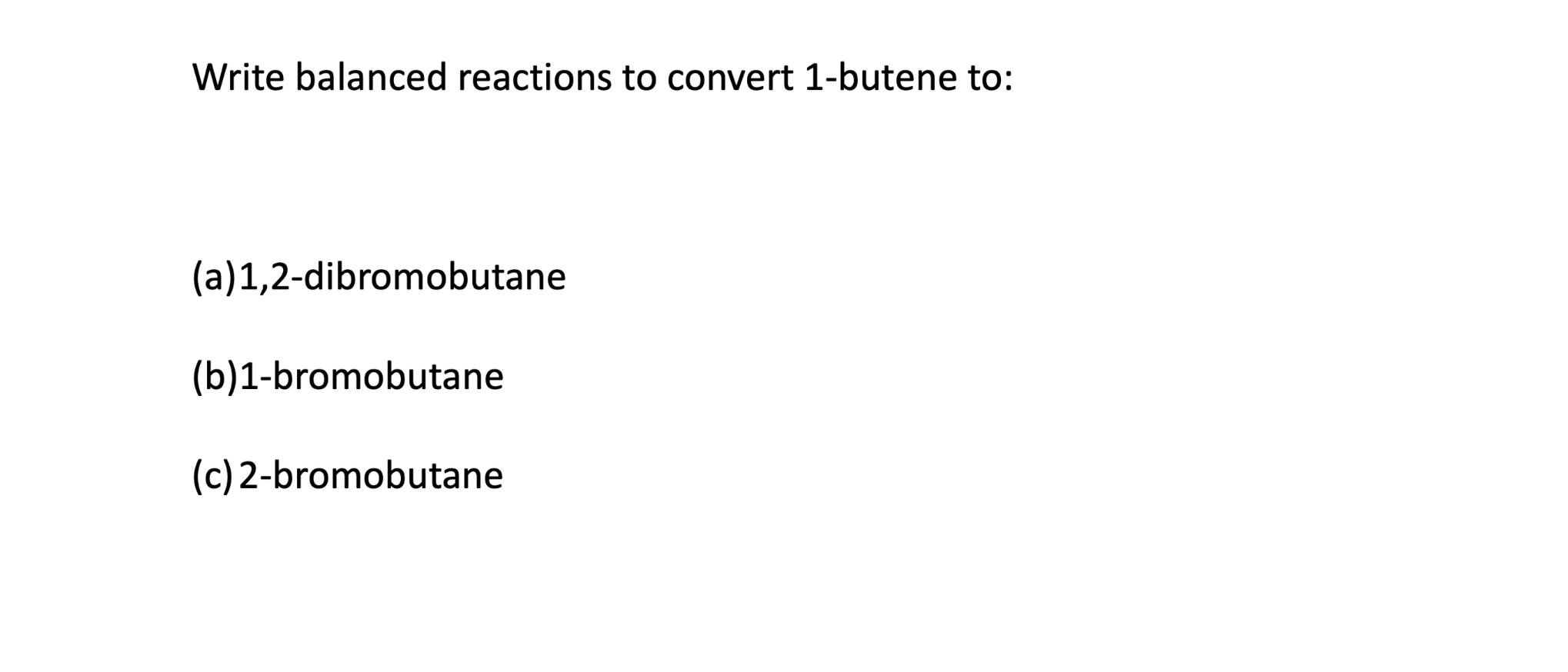 Solved Write balanced reactions to convert 1-butene | Chegg.com