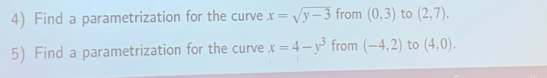 Solved Find a parametrization for the curve x=y-32 ﻿from | Chegg.com