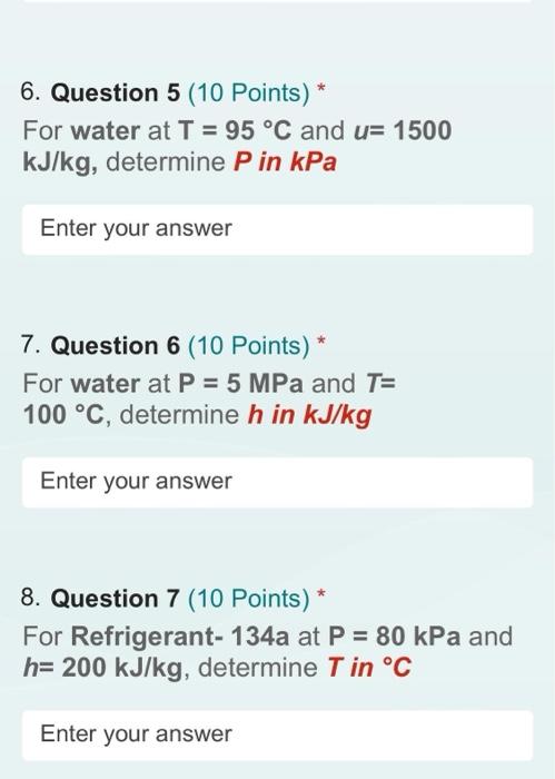 Solved 6. Question 5 (10 Points) * For water at T=95∘C and | Chegg.com