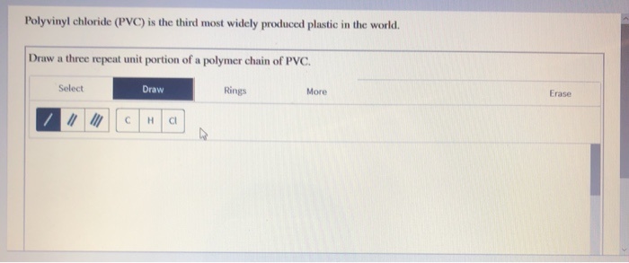 Solved Polyvinyl chloride (PVC) is the third most widely | Chegg.com
