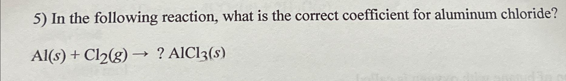 Solved In the following reaction, what is the correct | Chegg.com