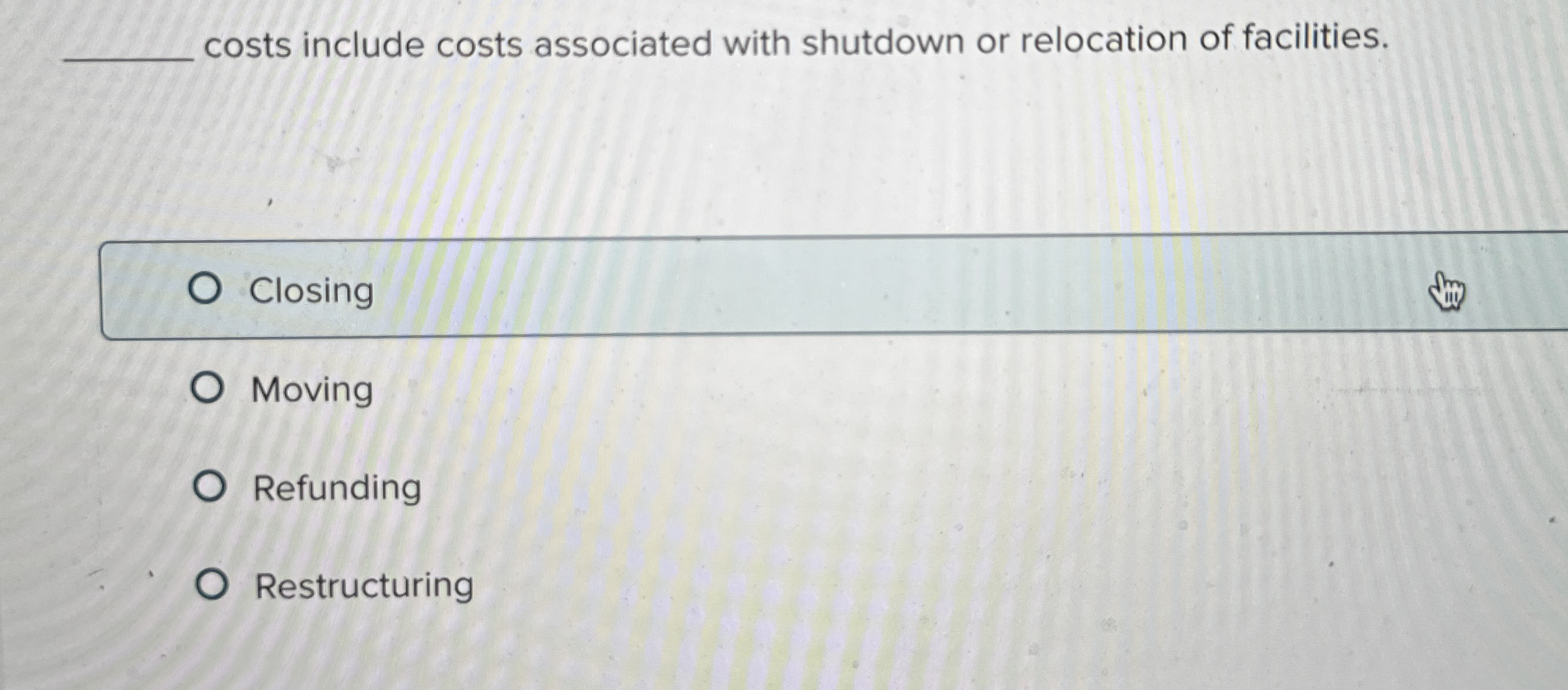 Solved costs include costs associated with shutdown or | Chegg.com
