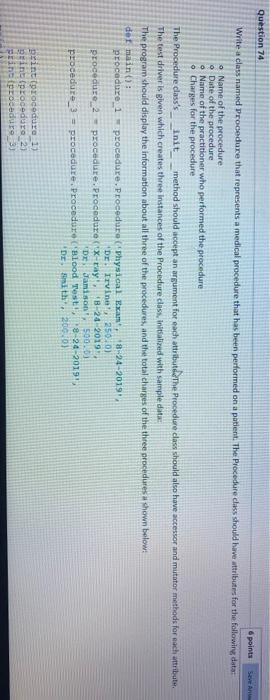 Solved Question 74 & points Write a class named Procedure | Chegg.com
