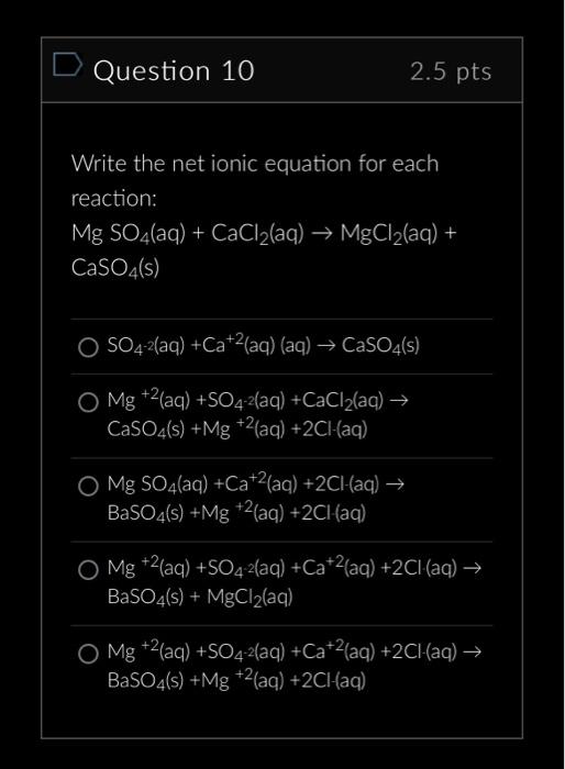 Solved MgSO4(aq)+CaCl2(aq)→MgCl2(aq)+ CaSO4( s) | Chegg.com