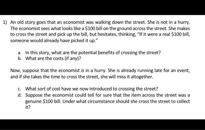 Solved 1) An old story goes that an economist was walking | Chegg.com