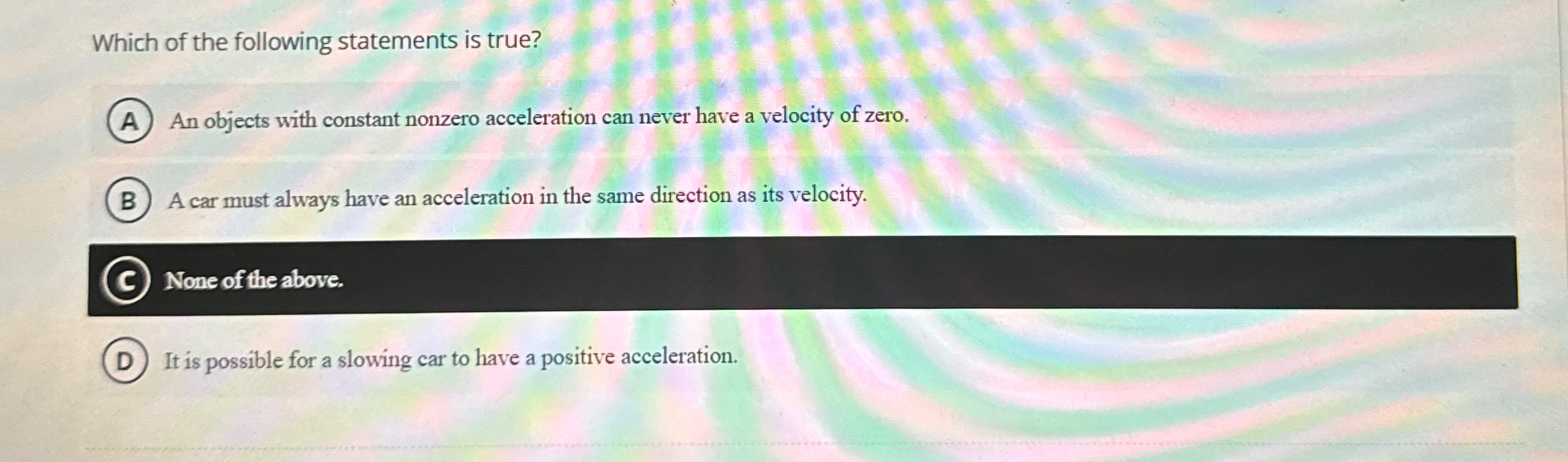 Solved Which of the following statements is true?An objects | Chegg.com