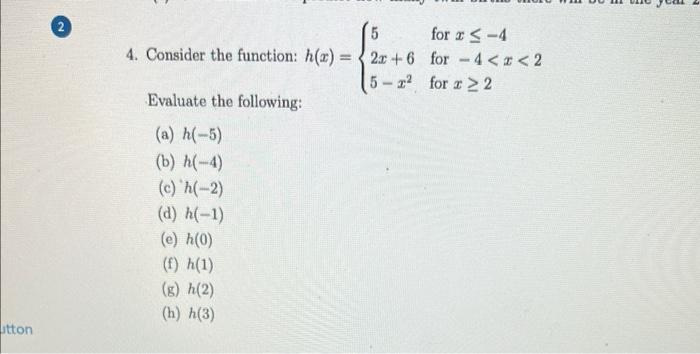 Solved 4. Consider the function: h(x)=⎩⎨⎧52x+65−x2 for x≤−4 | Chegg.com