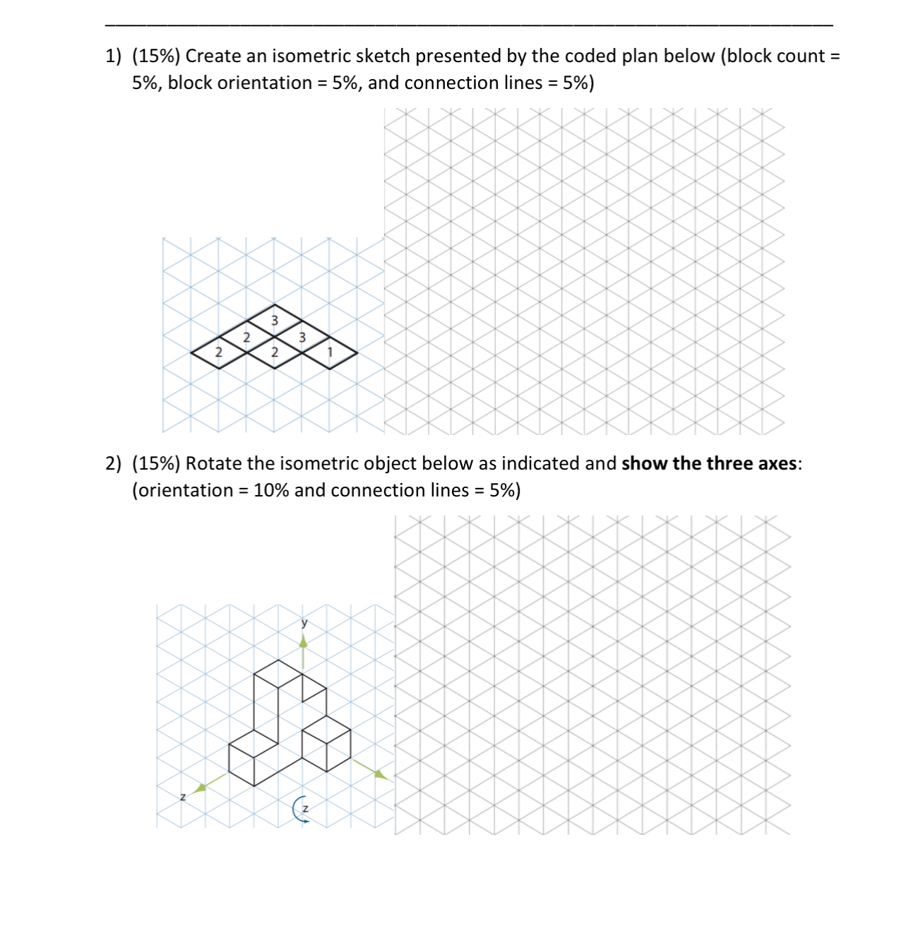 Solved (15%) ﻿Create an isometric sketch presented by the | Chegg.com